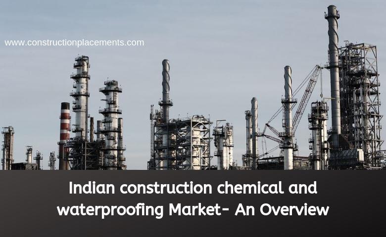 Indian construction chemical and waterproofing Industry - An Overview
