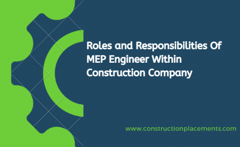 MEP Engineer Roles and Responsibilities Within Construction Company