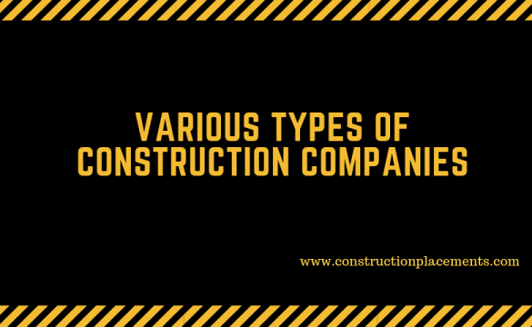 What are the various types of Construction Companies?