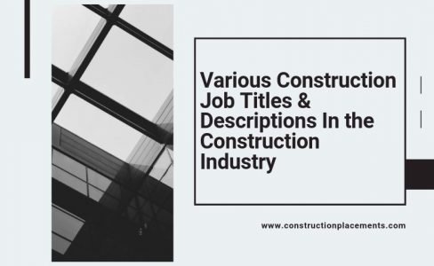 Construction Job Titles and Descriptions In the Construction Industry