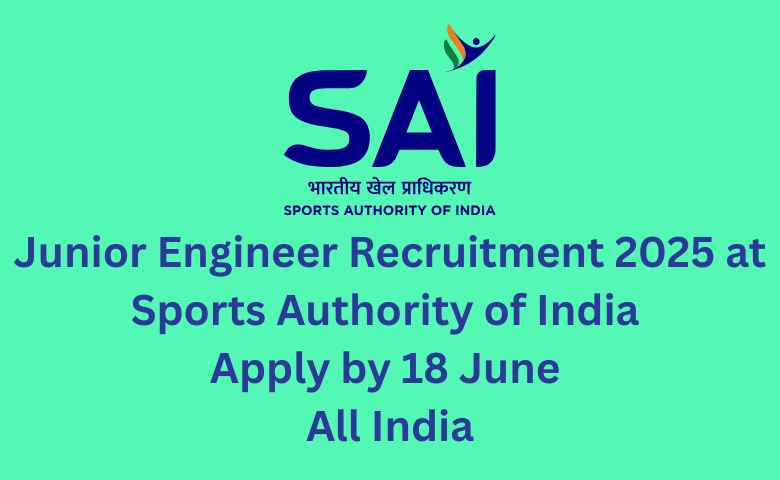Junior Engineer Recruitment 2025 at Sports Authority of India | Apply ...