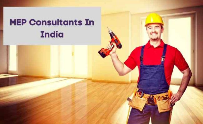MEP Consultants | Top MEP Consultants In India [2023 Updated List]