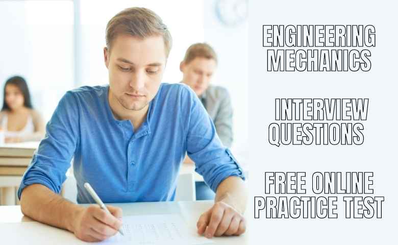 Engineering Mechanics Interview Questions Free Online Practice Test