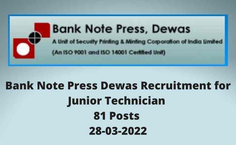 Bank Note Press Dewas Recruitment Junior Technician | 28-03-2022