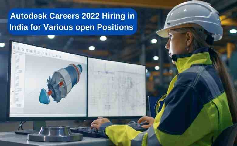 Autodesk Careers India 2022 Hiring for Various open Positions