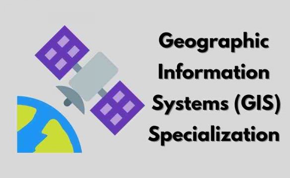 Geographic Information Systems (GIS) Specialization Online Course