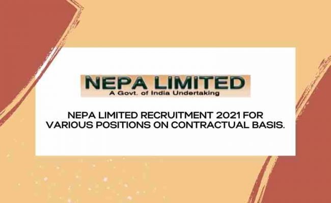 Nepa Limited Recruitment 2021 for Various Positions on contractual basis.