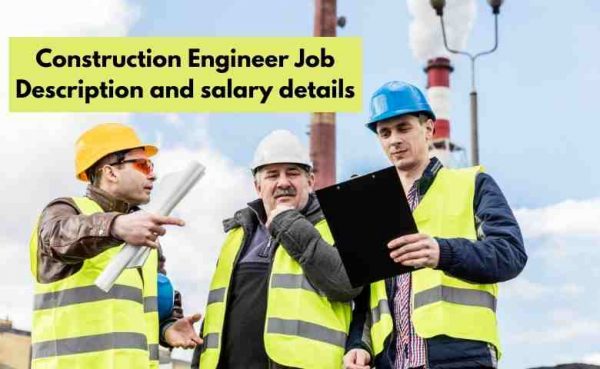 Construction Engineer Job Description and salary details