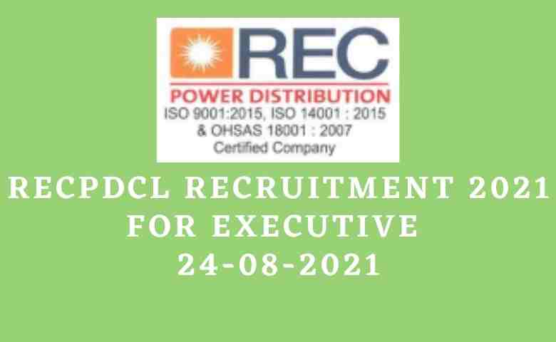 RECPDCL Recruitment 2021 for Executive | 24-08-2021