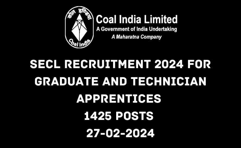 SECL Recruitment 2024 for Graduate and Technician Apprentices | 1425 ...