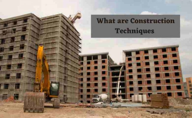 What are Building Construction Techniques?