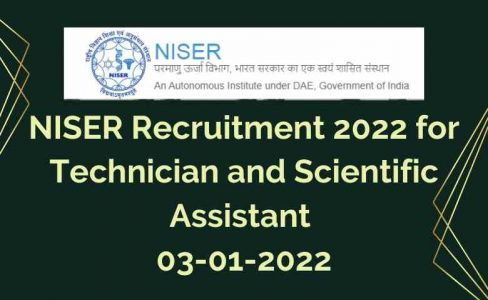 NISER Recruitment 2022 Technician and Scientific Assistant | 03-01-2022
