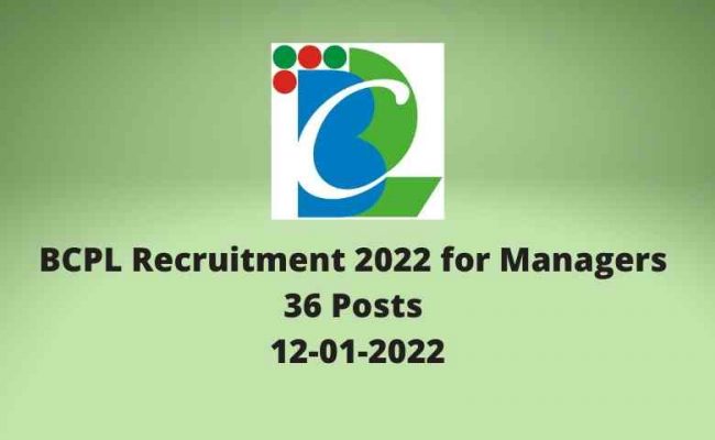 BCPL Recruitment 2022 for Managers | 36 Posts | 12-01-2022
