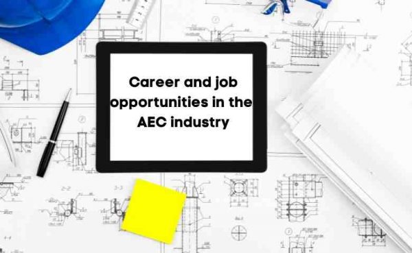 Career and job opportunities in the AEC industry in 2025
