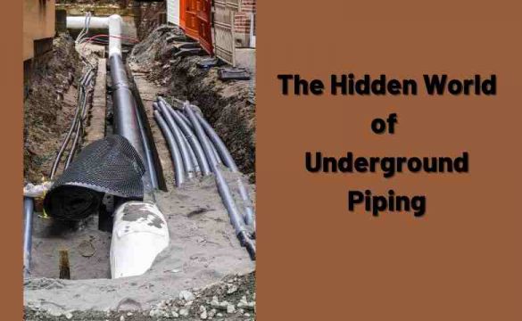 The Hidden World of Underground Piping