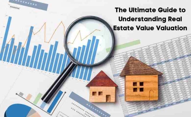 Real Estate Valuation: The Ultimate Guide
