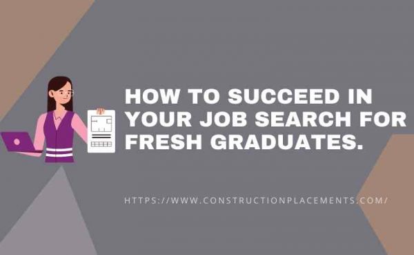 How to Succeed in your Job Search for Fresh Graduates.