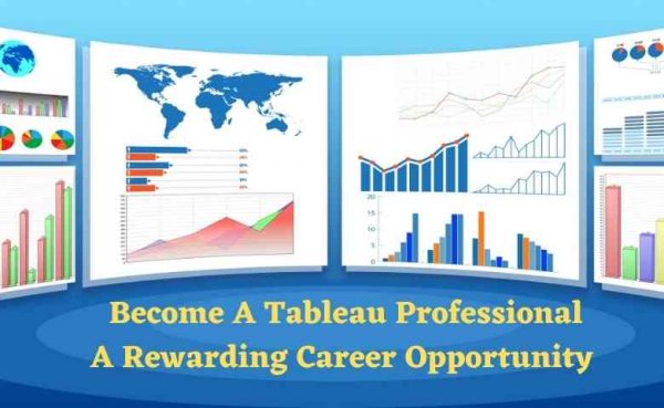 Become A Tableau Professional, A Rewarding Career Opportunity