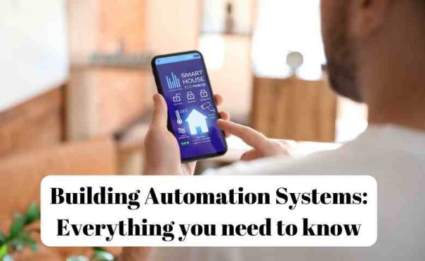 Building Automation Systems: Everything you need to know