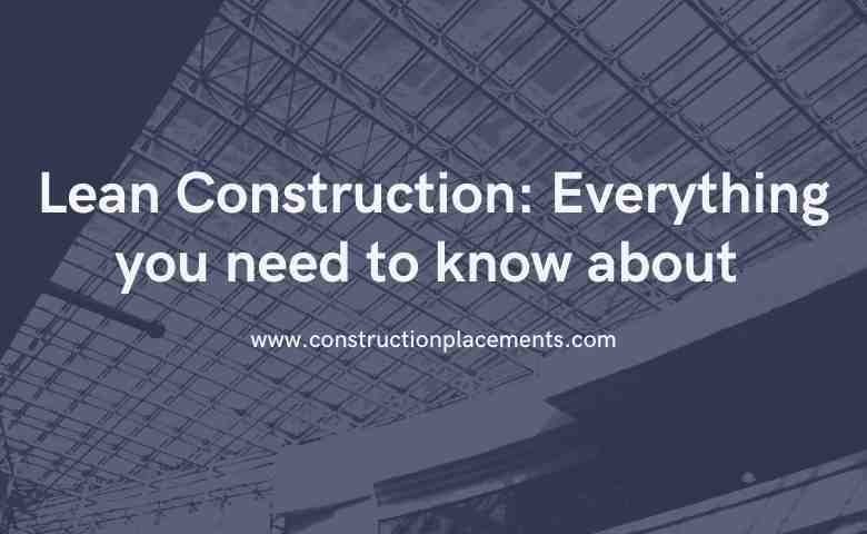 Lean Construction: Everything you need to know about