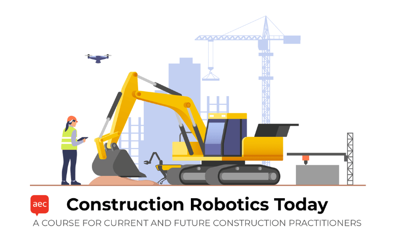 Learn Construction Robotics: The Next Wave in the Construction Industry