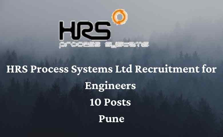 HRS Process Systems Ltd Recruitment for Engineers | 10 Posts