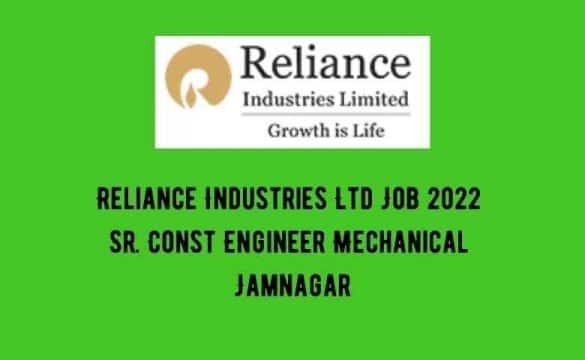 Reliance Industries Job | Const Engineer Mechanical | Jamnagar