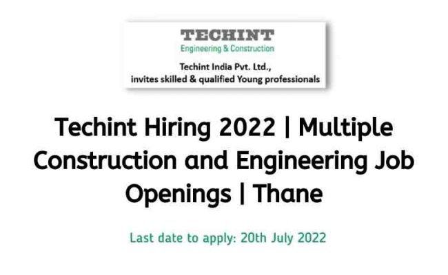 Techint India Hiring 2022 | Multiple Construction and Engineering Jobs