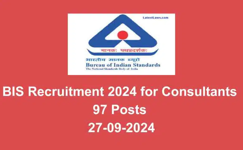 BIS Recruitment 2024 for Consultants | 97 Posts | 27-09-2024