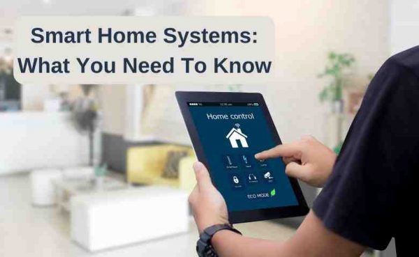 Smart Home Systems: What You Need To Know