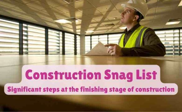 Construction Snag List: steps at the finishing stage of construction