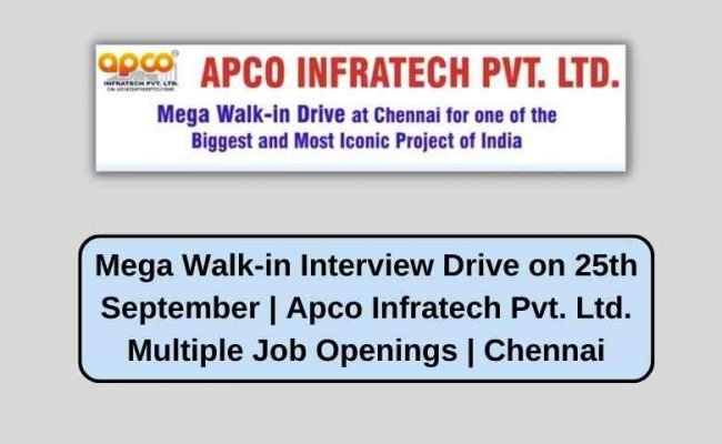 Walk-in-Interview Drive | 25th September | Apco Infratech | Chennai