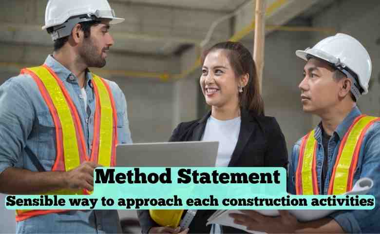 Method Statement Sensible way to approach construction activities