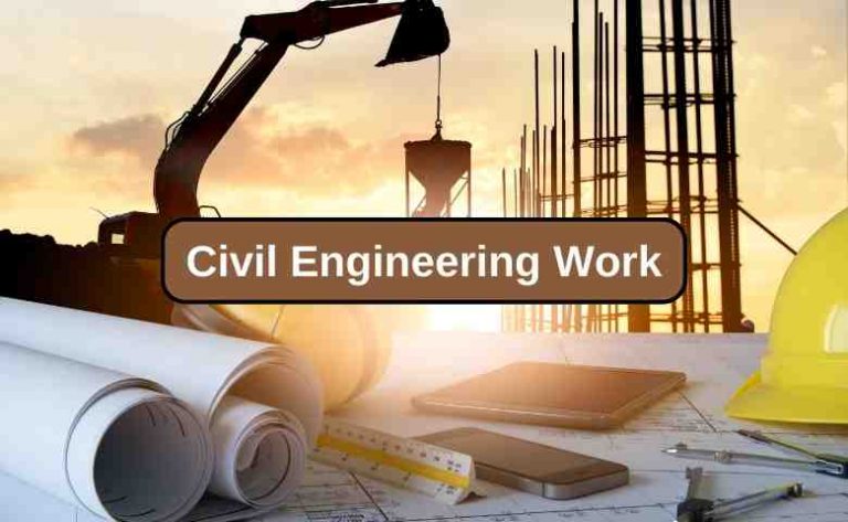 What is included under Civil Engineering Work?