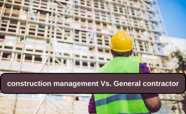 Construction Management vs General Contractor