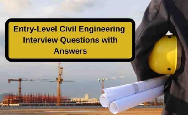 50 Entry-Level Civil Engineering Interview Questions and Answers