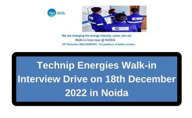 Technip Energies Walk-in Interview on 18th Dec. 2022 in Noida