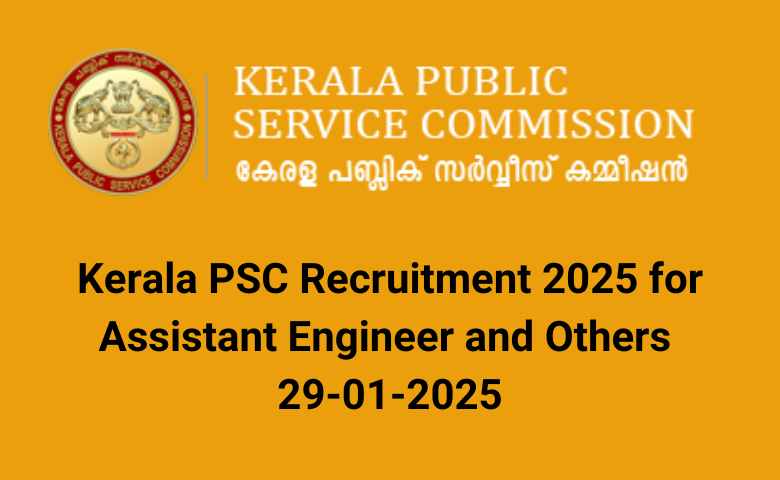 Kerala PSC Recruitment 2025 for Assistant Engineer and Others | 29-01-2025