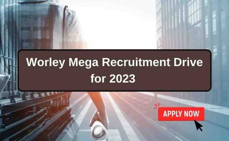 Worley Recruitment Drive | 7th Jan 2023 | Pune, Baroda & Hyderabad