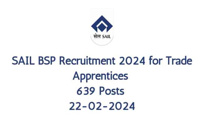 SAIL BSP Recruitment for Trade Apprentices | 639 Posts | 22-02-24