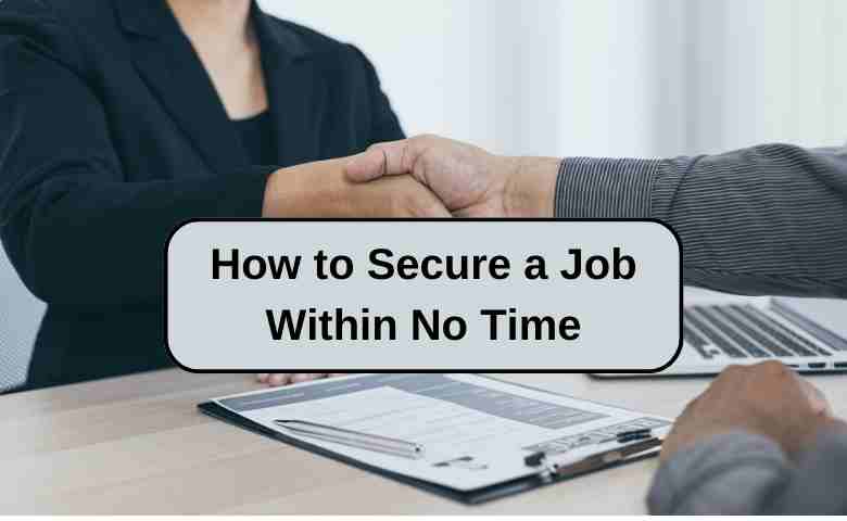 How to Secure a Job Within No Time