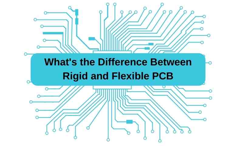 What's the Difference Between Rigid and Flexible PCB