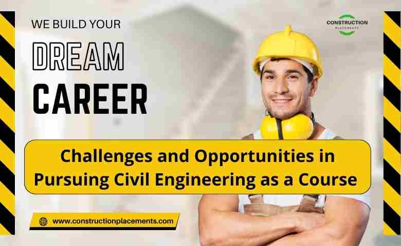 Challenges in Pursuing Civil Engineering as a Course