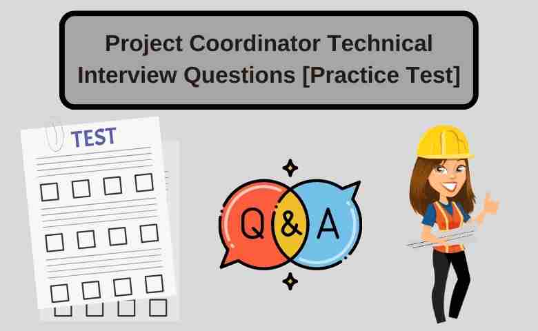 Project Coordinator Technical Interview Questions [Practice Test]