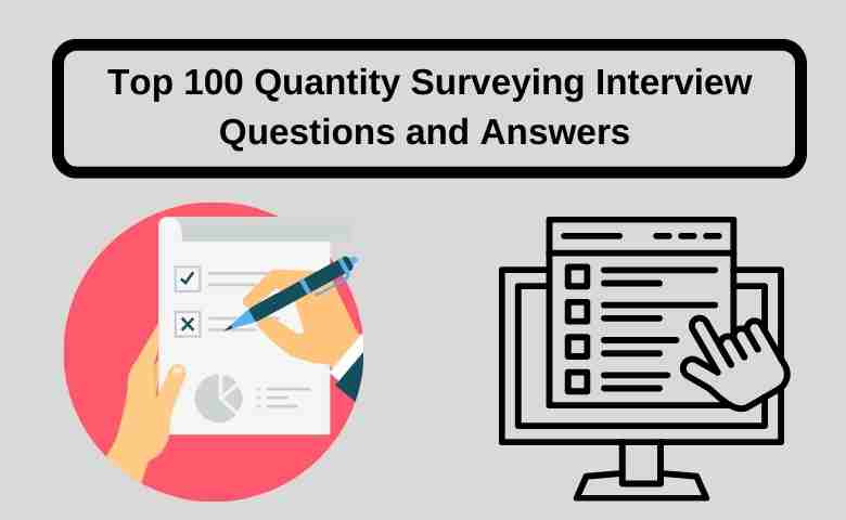 Top 100 Quantity Surveying Interview Questions and Answers