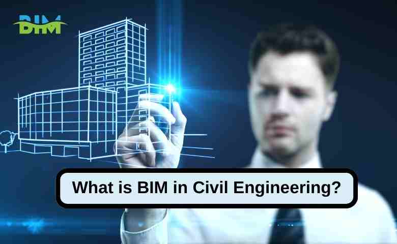 What is BIM in civil engineering?