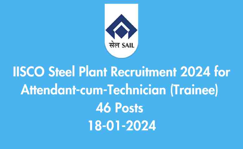 IISCO Steel Plant Recruitment for Attendant-cum-Technician (Trainee ...