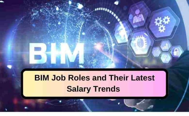 BIM Job Roles and Their Latest Salary Trends in 2025