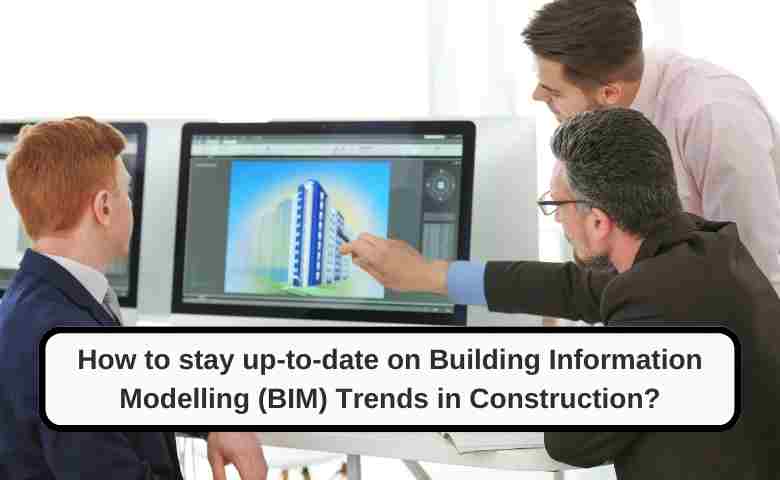 Navigating BIM Trends in Construction: A 2024 Guide