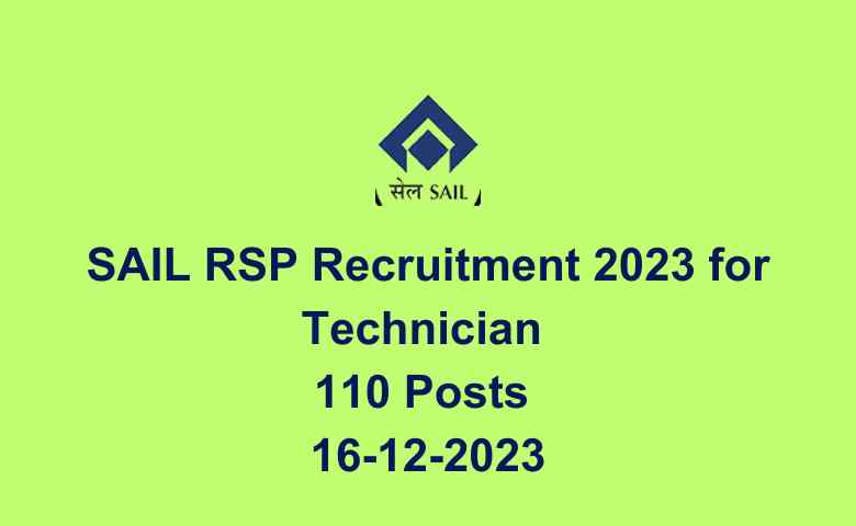 SAIL RSP Recruitment for Technician | 110 Posts | 16-12-2023